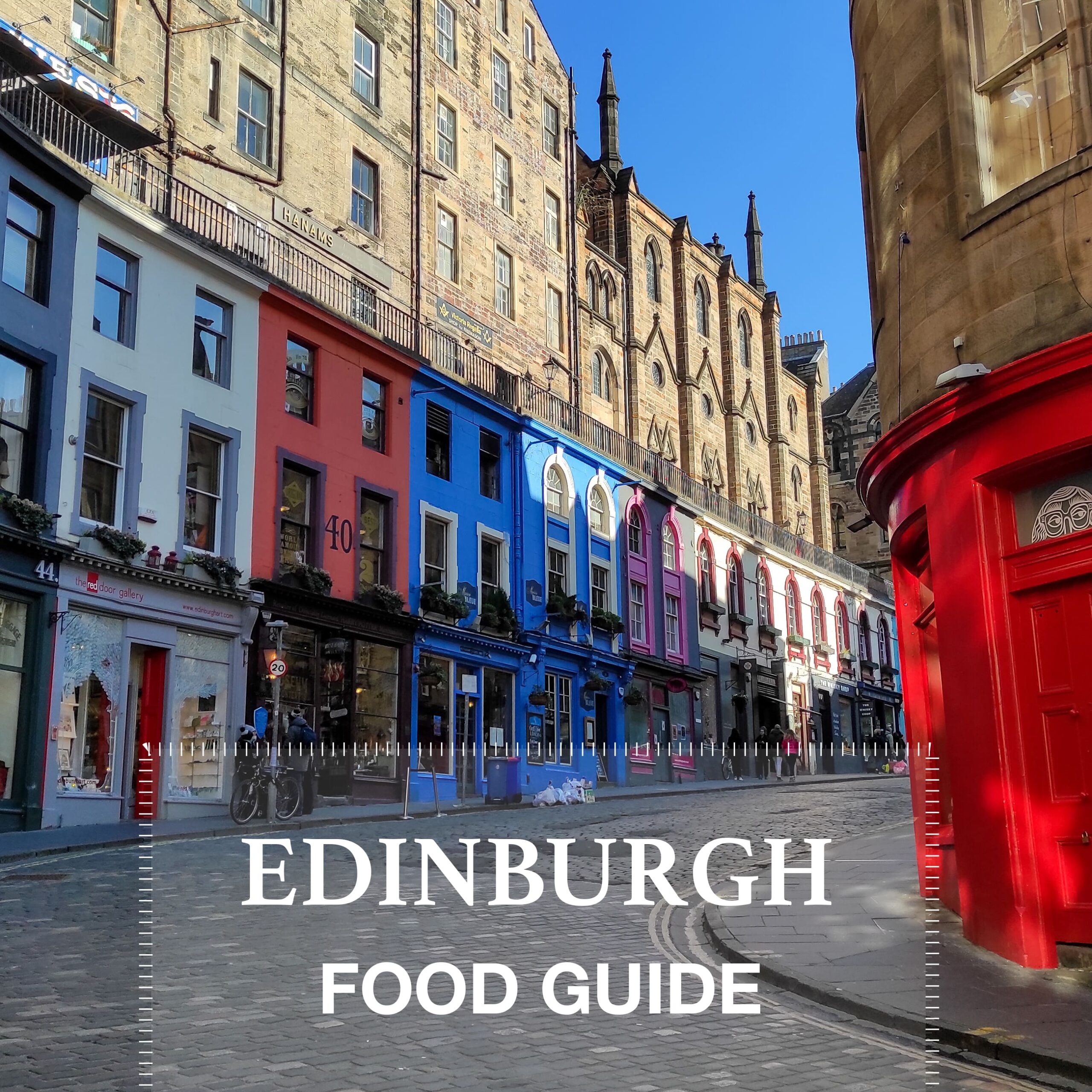 Edinburgh food guide - Edinburgh guide for Foodies RootsandCook